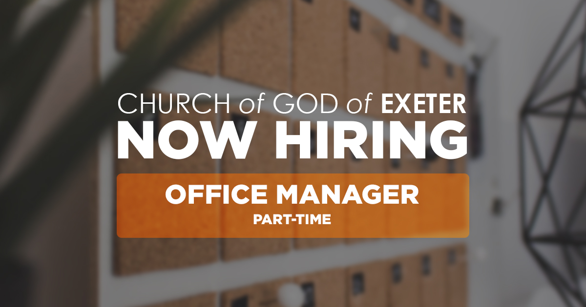 NOW HIRING: Office Manager (Part-Time) - Church of God of Exeter
