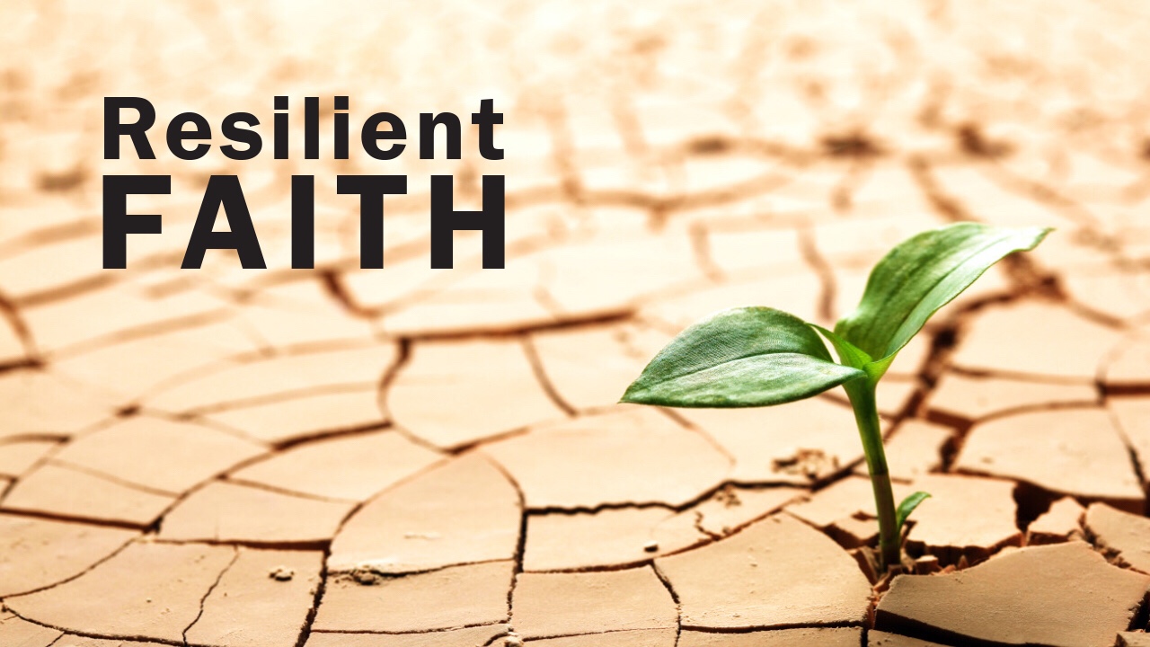Resilient Faith ~ Experiencing Jesus - Church of God of Exeter